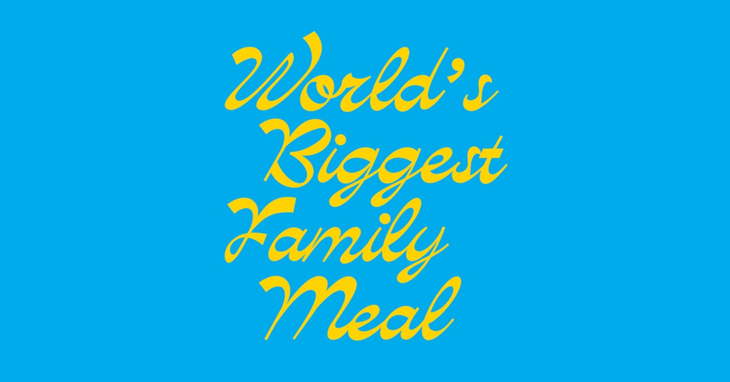 World's Biggest Family Meal - Pledge World's Biggest Family Meal - Pledge